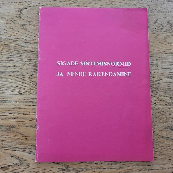 Sigade söötmisnormid ja nende rakendamine (192260145) - Osta.ee