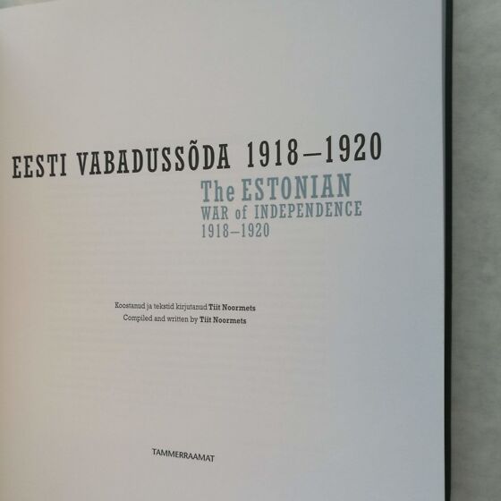 EESTI VABADUSSÕDA 1918-1920. TIIT NOORMETS. 2008 (151643354) - Osta.ee