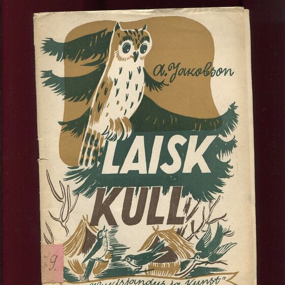 August Jakobson:Laisk kull, Tallinn 1947 (105968920) - Osta.ee