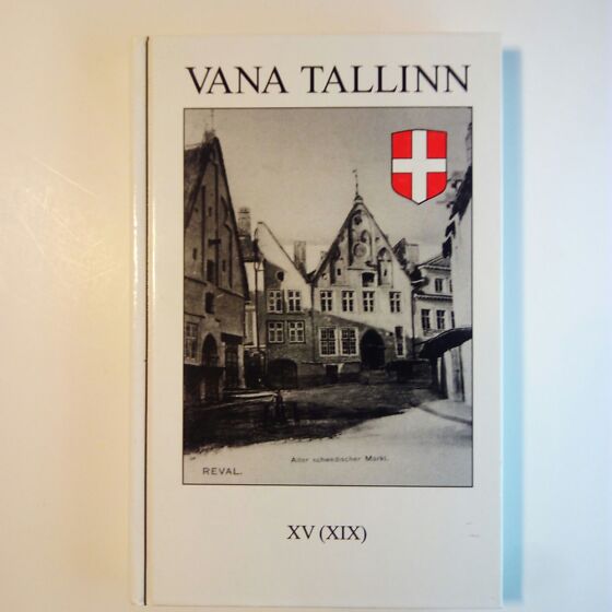 Vana Tallinn (15. osa) XV (XIX). Raimo Pullat. Estopol 2004 (124116083 ...