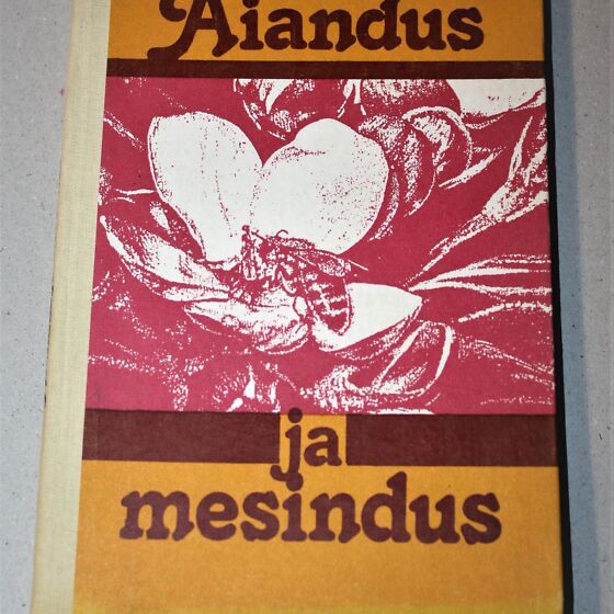 Aiandus ja mesindus. 1987 a. (200563671) - Osta.ee