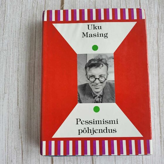 Pessimismi põhjendus . Uku Masing (207014609) - Osta.ee