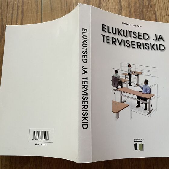 ELUKUTSED ja TERVISERISKID Naomi Loogna 2008 (205092050) - Osta.ee