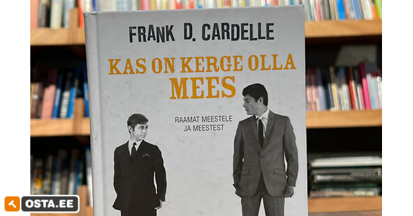 Kas on kerge olla mees. Frank D. Cardelle (212067878) - Osta.ee