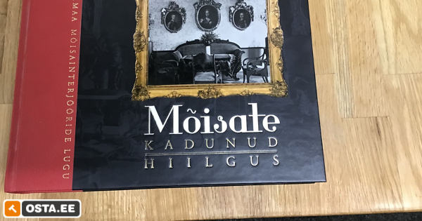 Mõisate kadunud hiilgus. Autor Mati Raal (209699700) - Osta.ee