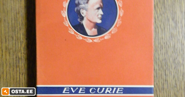 Minu ema Marie Curie. Eve Curie (86895289) - Osta.ee