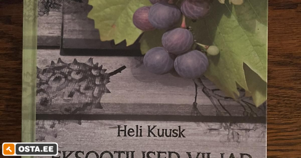 Eksootilised viljad koduaias. Heli Kuusk (202257921) - Osta.ee