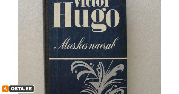 VICTOR HUGO. Mees, kes naerab / 1983 (145749953) - Osta.ee