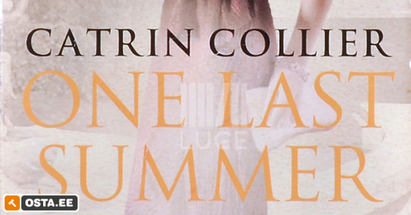 Catrin Collier - One Last Summer (127578222) - Osta.ee