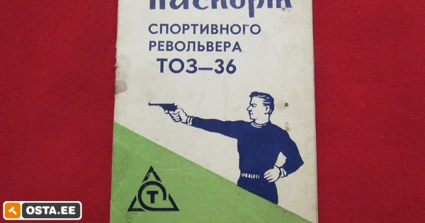 Паспорт спортивного револьвера ТОЗ-36 (201768057) - Osta.ee