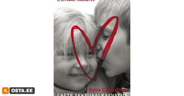 Laste seksuaalkasvatus / Raisa Cacciatore (217922640) - Osta.ee