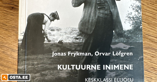 Kultuurne inimene. Frykman, Löfgren (193697023) - Osta.ee