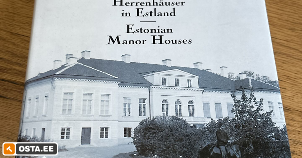 Eesti mõisad. Koost Ants Hein (222121766) - Osta.ee