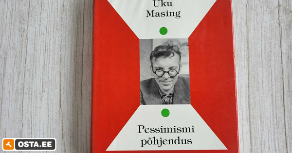 Pessimismi põhjendus . Uku Masing (207014609) - Osta.ee