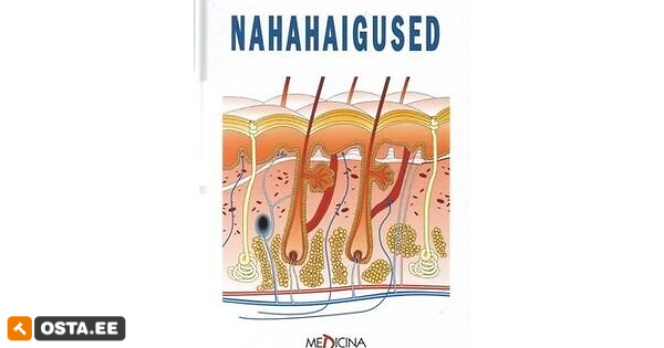 Nahahaigused / Medicina / 419 lk / 2010 (169669747) - Osta.ee