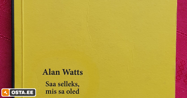 Saa selleks, mis sa oled - Alan Watts (157622896) - Osta.ee