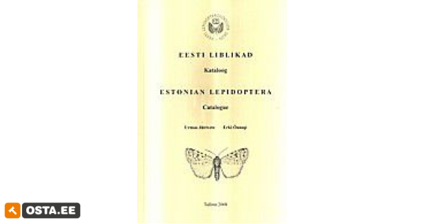 Eesti liblikad . Estonian lepidoptera . Kataloog (104088590) - Osta.ee
