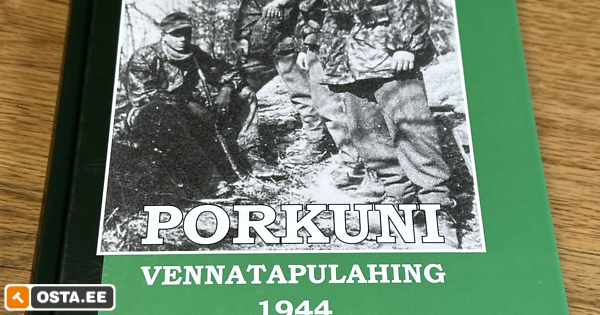 Porkuni vennatapulahing 1944. Ojalo jt (198128272) - Osta.ee