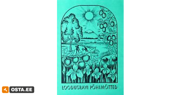 Loodusravi põhimõtted ehk kuidas olla pidevalt terve, s. (93948028 ...