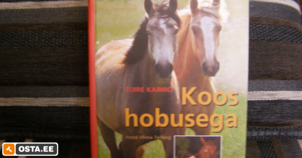 Raamat "Koos hobusega" (Tuire Kaimio, 640 lk) (200857189) - Osta.ee